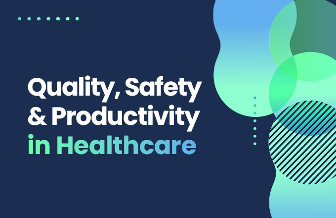 Quality, Safety & Productivity in Healthcare - Brightstar